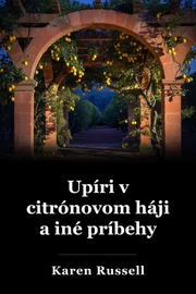 Upíri v citrónovom háji a iné príbehy book cover