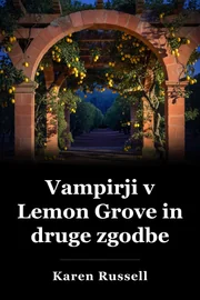 Vampirji v Lemon Grove in druge zgodbe book cover