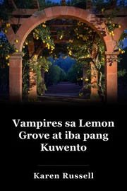 Vampires sa Lemon Grove at iba pang Kuwento book cover