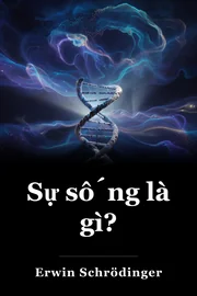 Sự sống là gì? book cover