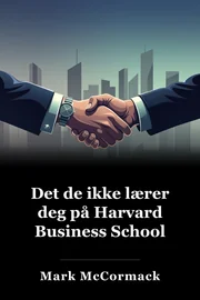 Det de ikke lærer deg på Harvard Business School book cover