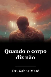 Quando o corpo diz não book cover