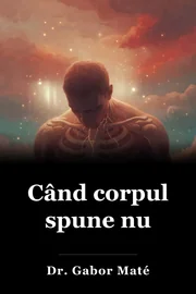 Când corpul spune nu book cover