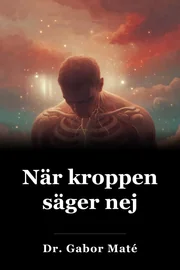 När kroppen säger nej book cover