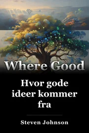 Hvor gode ideer kommer fra book cover