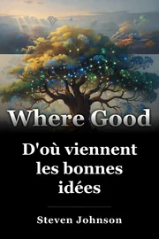 D'où viennent les bonnes idées book cover