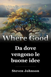 Da dove vengono le buone idee book cover