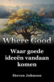 Waar goede ideeën vandaan komen book cover