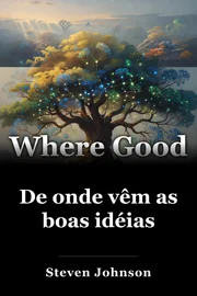 De onde vêm as boas idéias book cover