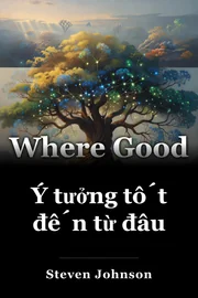 Ý tưởng tốt đến từ đâu book cover