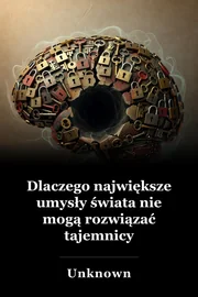 Dlaczego największe umysły świata nie mogą rozwiązać tajemnicy świadomości? book cover