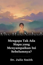 Mengapa Tak Ada Siapa yang Menyampaikan Ini Sebelumnya? book cover