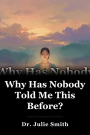 Why Has Nobody Told Me This Before? book cover