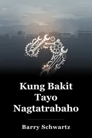 Kung Bakit Tayo Nagtatrabaho book cover