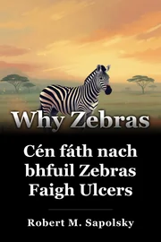 Cén fáth nach bhfuil Zebras Faigh Ulcers book cover
