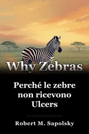 Perché le zebre non ricevono Ulcers book cover