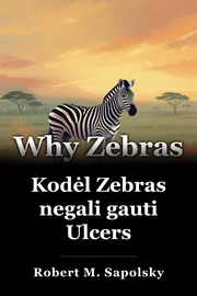 Kodėl Zebras negali gauti Ulcers book cover