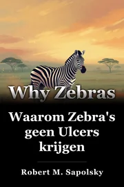 Waarom Zebra's geen Ulcers krijgen book cover