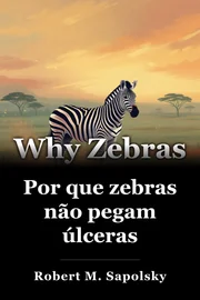 Por que zebras não pegam úlceras book cover