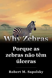 Porque as zebras não têm úlceras book cover