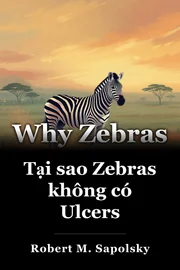 Tại sao Zebras không có Ulcers book cover