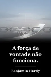 A força de vontade não funciona. book cover