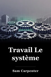 Travail Le système book cover