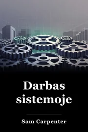 Darbas sistemoje book cover