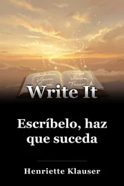 Escríbelo, haz que suceda book cover