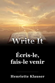 Écris-le, fais-le venir book cover