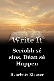 Scríobh sé síos, Déan sé Happen book cover