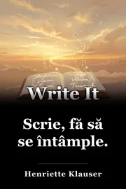Scrie, fă să se întâmple. book cover