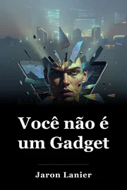 Você não é um Gadget book cover