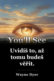 Uvidíš to, až tomu budeš věřit. book cover