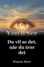 Du vil se det, når du tror det book cover