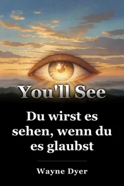 Du wirst es sehen, wenn du es glaubst book cover