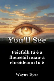 Feicfidh tú é a fheiceáil nuair a chreideann tú é book cover