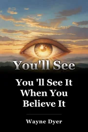 You 'll See It When You Believe It book cover