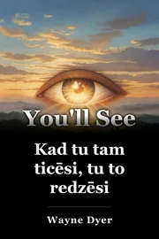 Kad tu tam ticēsi, tu to redzēsi book cover