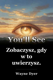 Zobaczysz, gdy w to uwierzysz. book cover