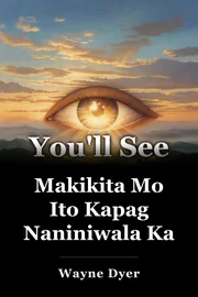 Makikita Mo Ito Kapag Naniniwala Ka book cover