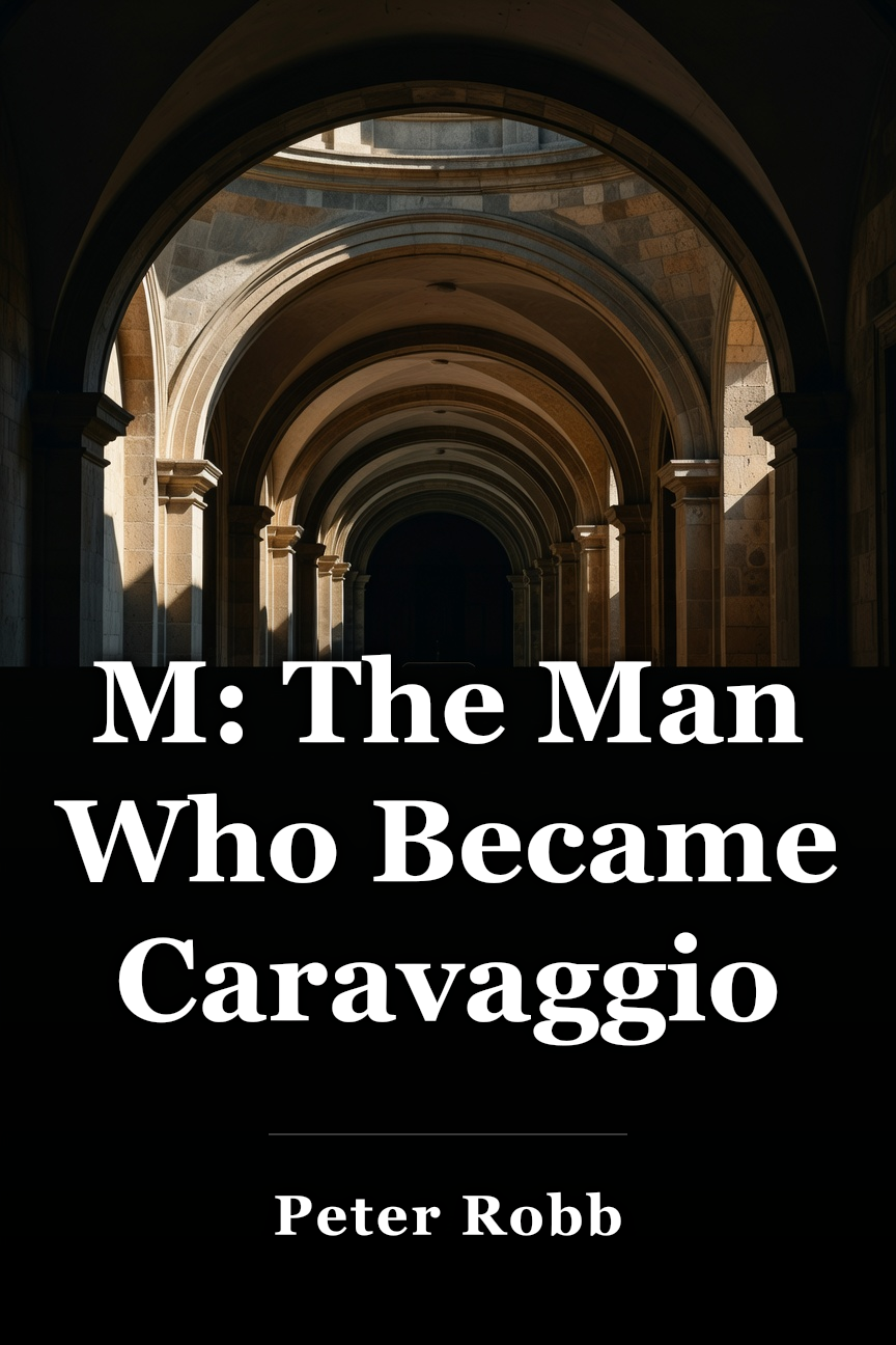M: The Man Who Became Caravaggio book cover
