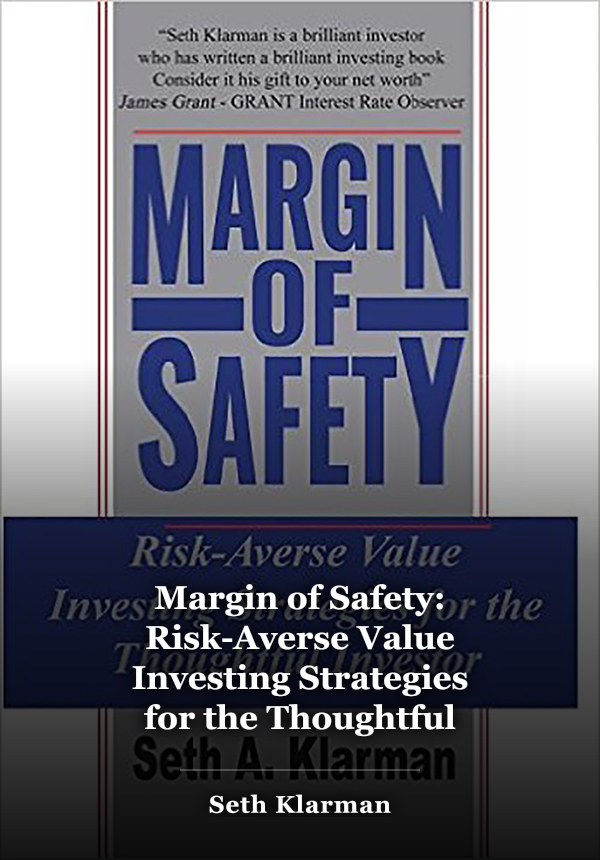 Margin of Safety: Risk-Averse Value Investing Strategies for the Thoughtful Investor book cover