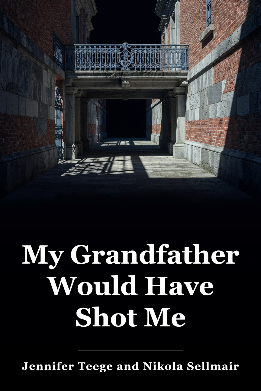 My Grandfather Would Have Shot Me book cover