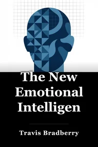The New Emotional Intelligence