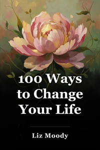 100 Ways to Change Your Life book cover