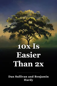10x Is Easier Than 2x book cover
