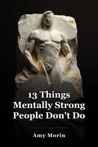13 Things Mentally Strong People Don't Do book cover