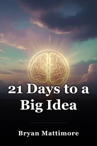 21 Days to a Big Idea book cover