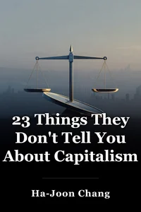 23 Things They Don't Tell You About Capitalism book cover